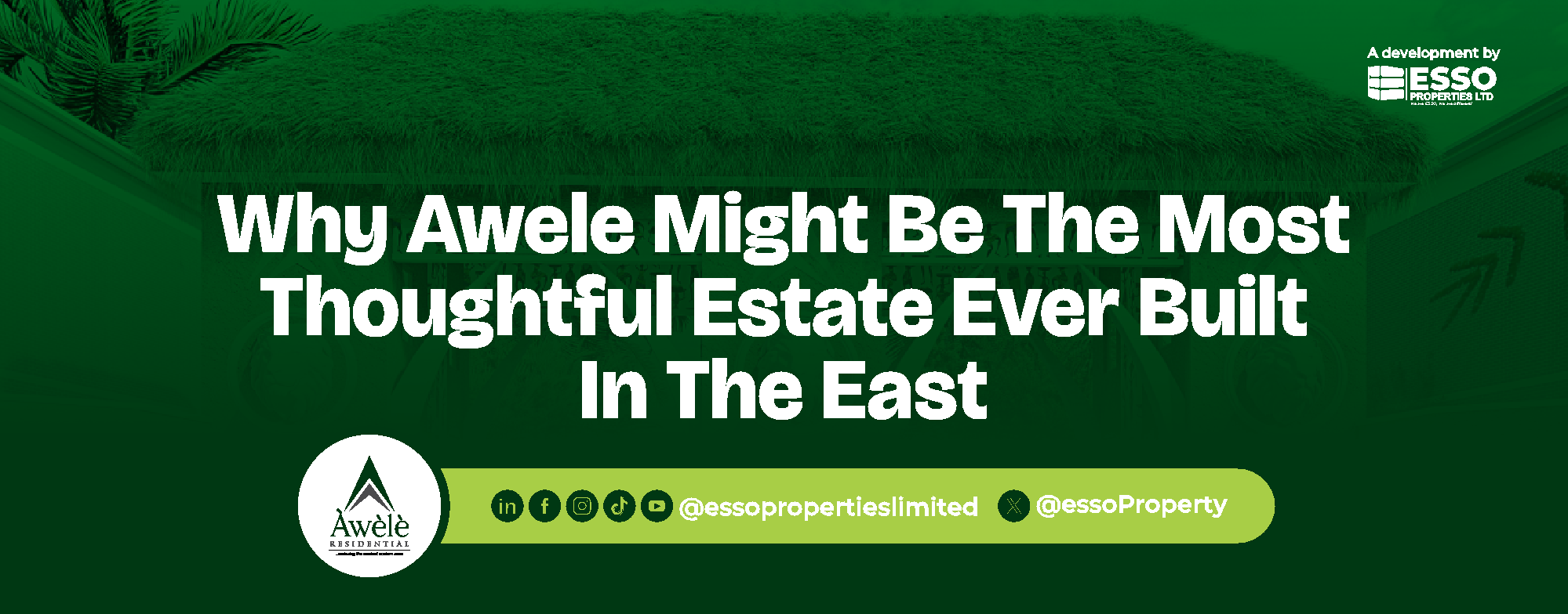 WHY AWELE MIGHT BE THE MOST THOUGHTFUL ESTATE EVER BUILT IN THE EAST | Esso